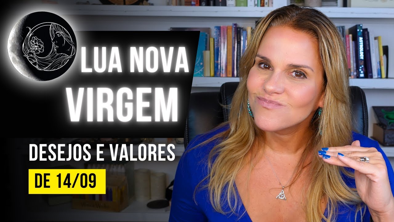 LUA NOVA EM VIRGEM | DESEJOS, VALORES E PREVISÕES | MÁRCIA FERVIENZA - YouTube