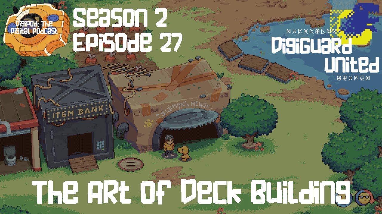 The Art of Deck Building | DigiPod: The Digital Podcast S02E27 ...