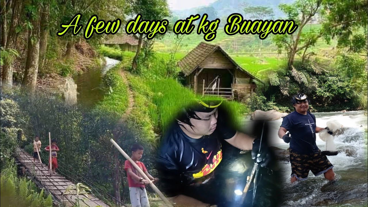 A Few Days At Kg Buayan // Aktiviti yang Amat Dirindukan #kg buayan ...