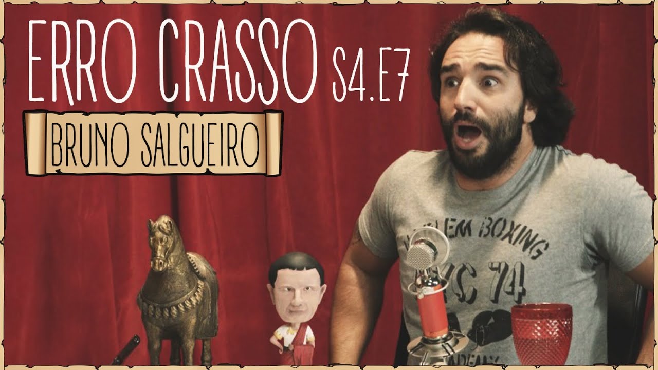 Erro Crasso T4 Ep7 - BRUNO SALGUEIRO fala sobre filmes e mete Pedro e ...