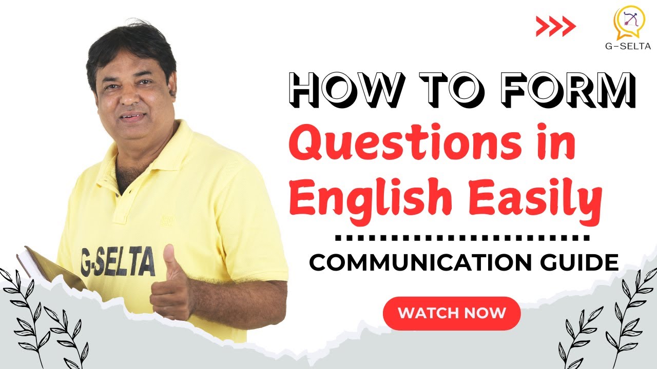How to Form Questions in English Easily: Types & Tips for Beginners ...