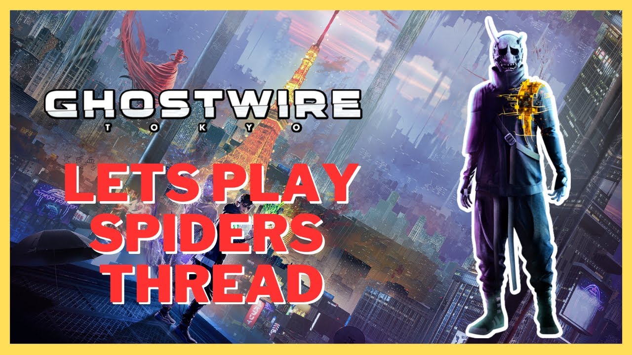 Spider's Thread Gameplay Ghostwire Tokyo Xbox Series X - YouTube