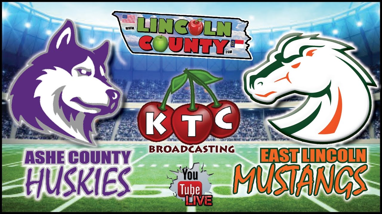 Ashe County Huskies @ East Lincoln Mustangs - KTC Broadcasting - Audio ...