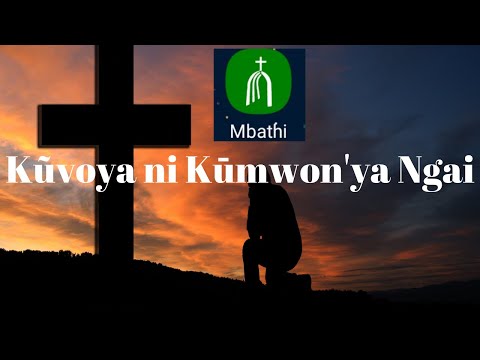 KŪVOYA NI KŪMWON'YA NGAI hymn with lyrics