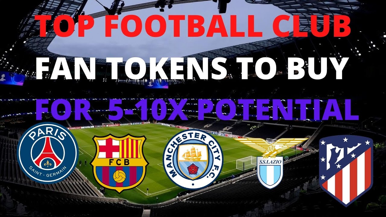 THE BEST FOOTBALL CLUB FAN TOKENS TO BUY ON CHILIZ! 5-10X POTENTIAL IN ...