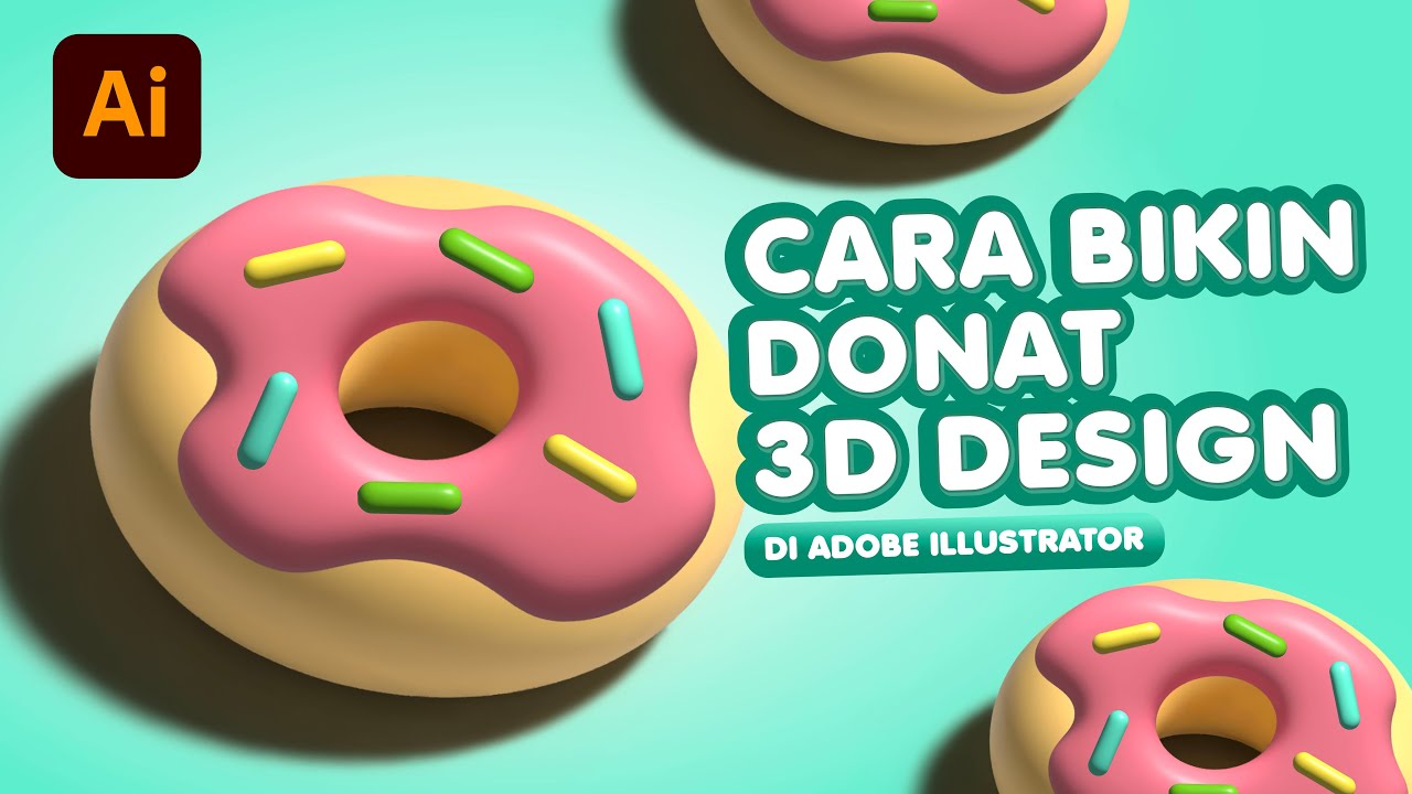 Tutorial Membuat 3D Design Bentuk Donat di Adobe Illustrator 2023 - YouTube