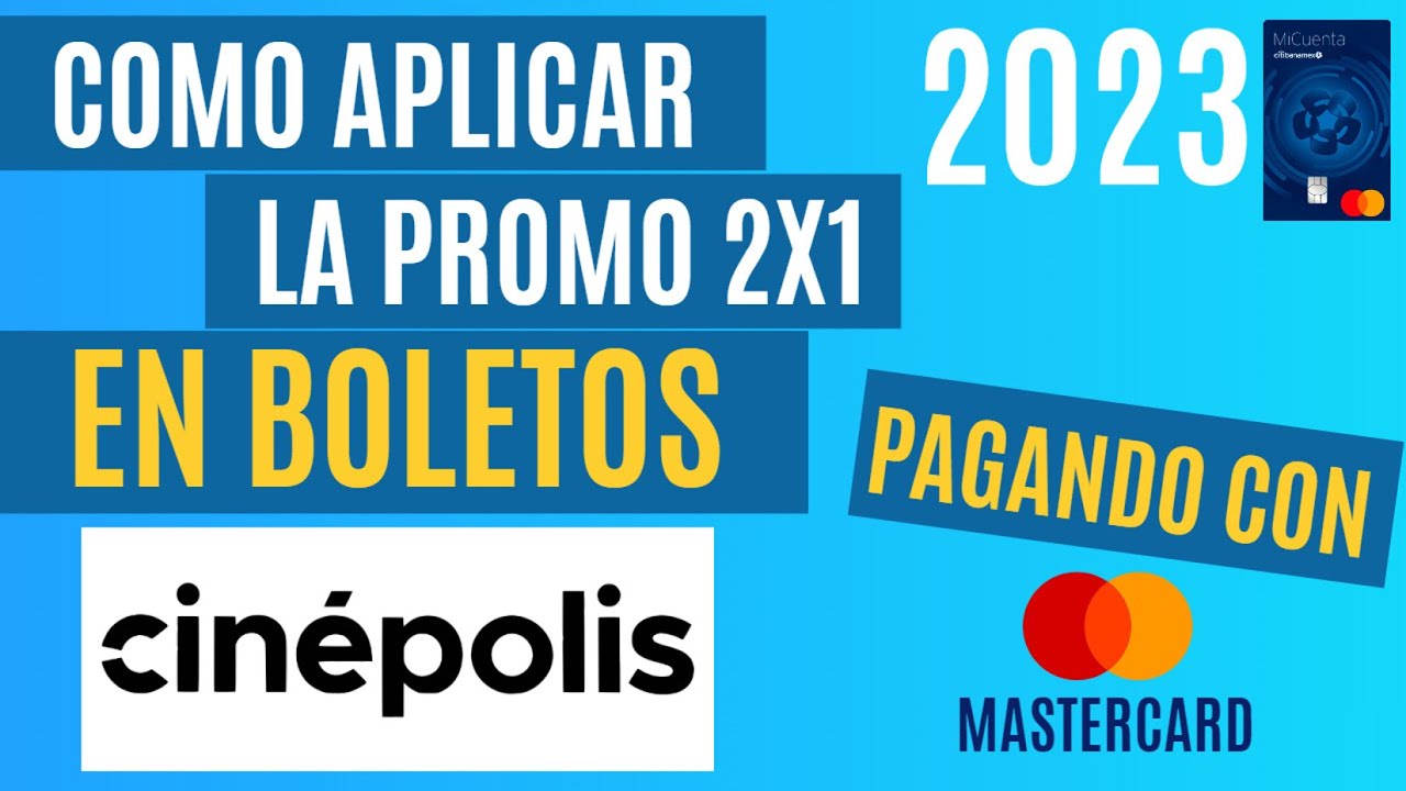 COMO APLICAR LA PROMO 2023 DE 2X1 EN BOLETOS CINEPOLIS PAGANDO CON ...