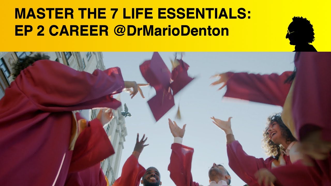 Master The 7 Life Essentials (Series) - Ep 2 Career - YouTube