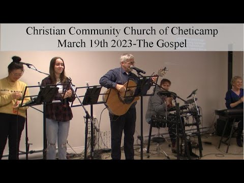 Christian Community Church Service March 19th 2023 -The Gospel - YouTube