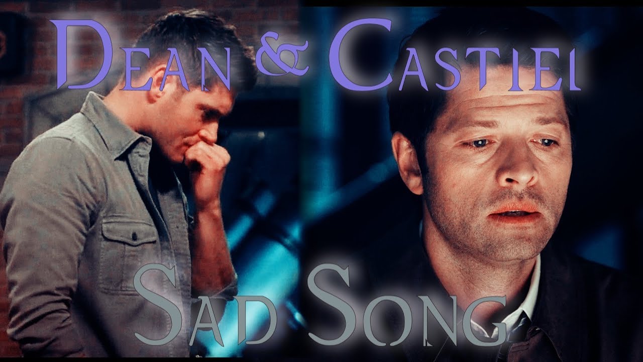 Dean and Castiel – Sad Song (Video/Song Request) [AngelDove] - YouTube