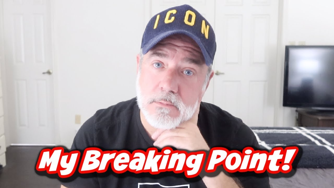 I've Reached My Breaking Point! - YouTube