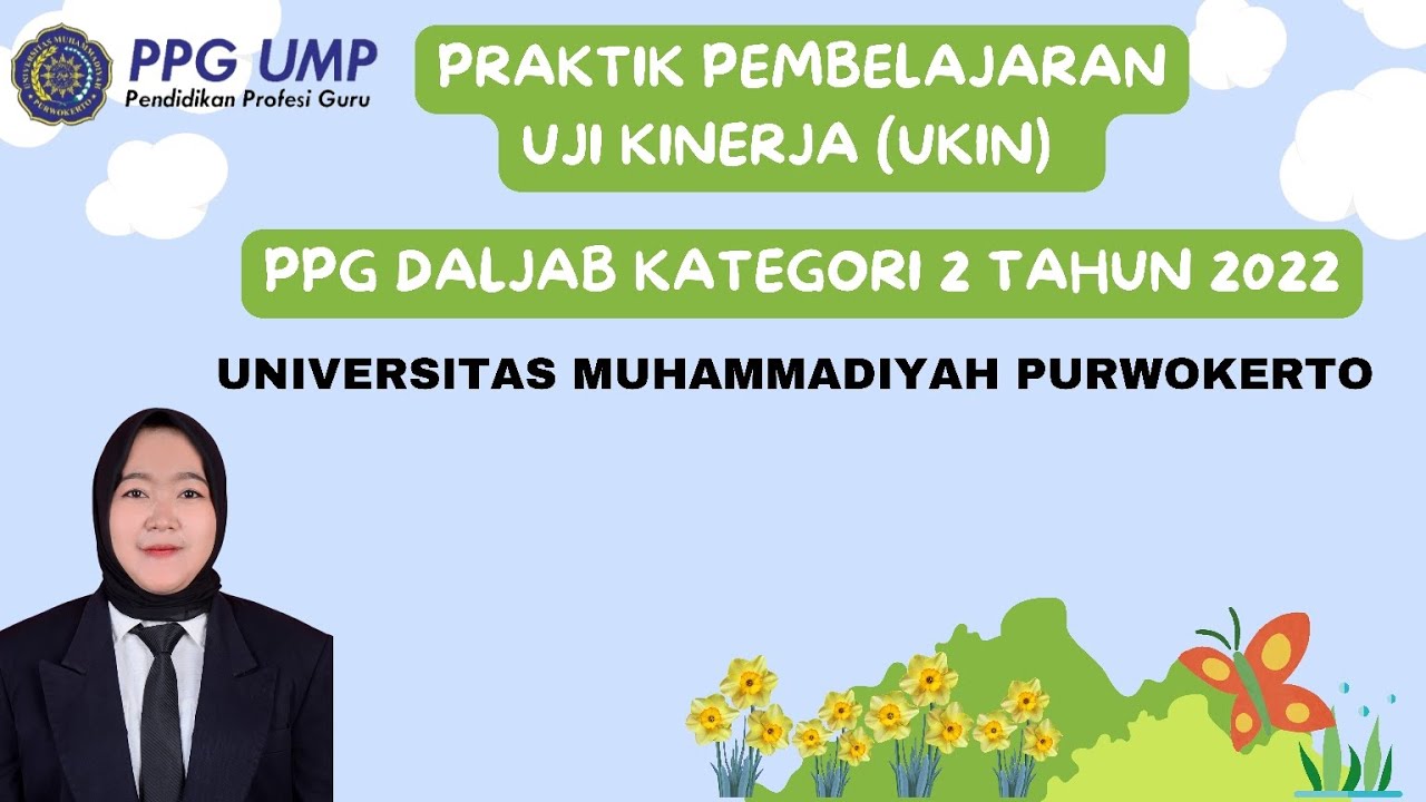 VIDEO PRAKTIK PEMBELAJARAN UJI KINERJA (UKIN) PPG UMP DALJAB K2 TAHUN ...