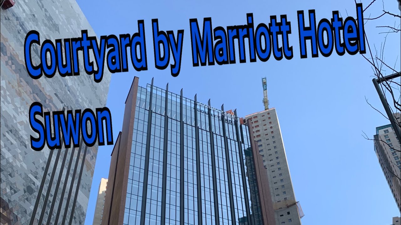 수원에 코트야드바이 메리어트호텔 오픈 courtyard by marriott suwon - YouTube