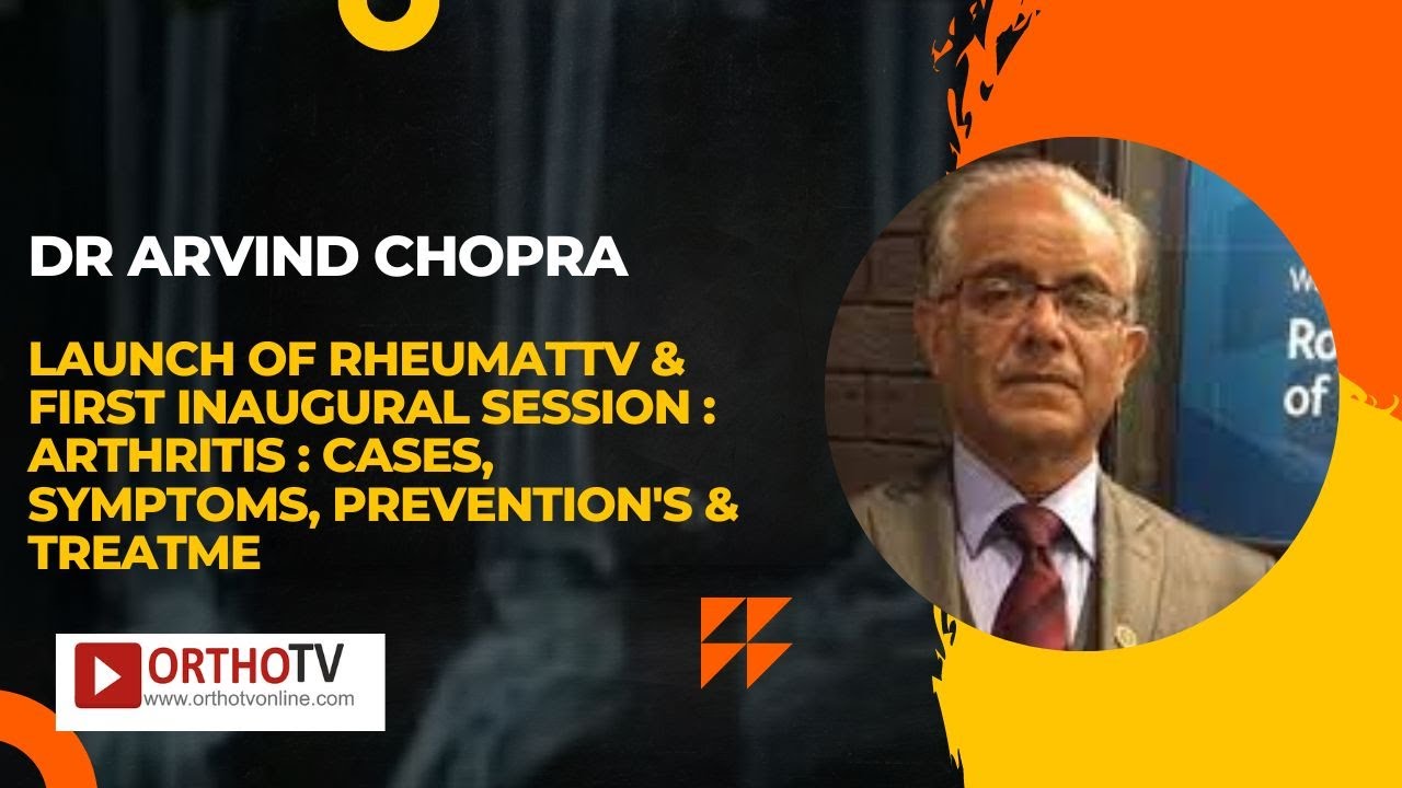 LAUNCH of RheumatTV : Arthritis : Cases, Symptoms, Prevention's ...