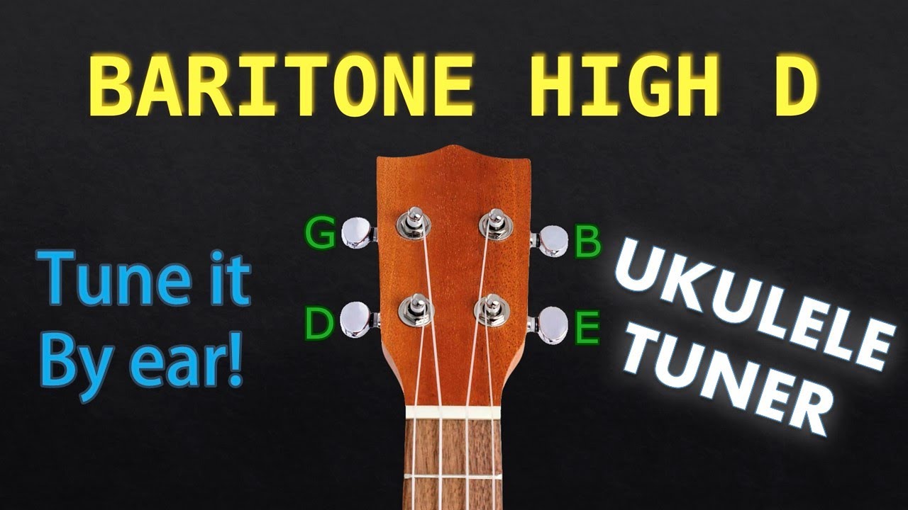 BARITONE HIGH D - UKULELE Tuning (Tuner) - YouTube