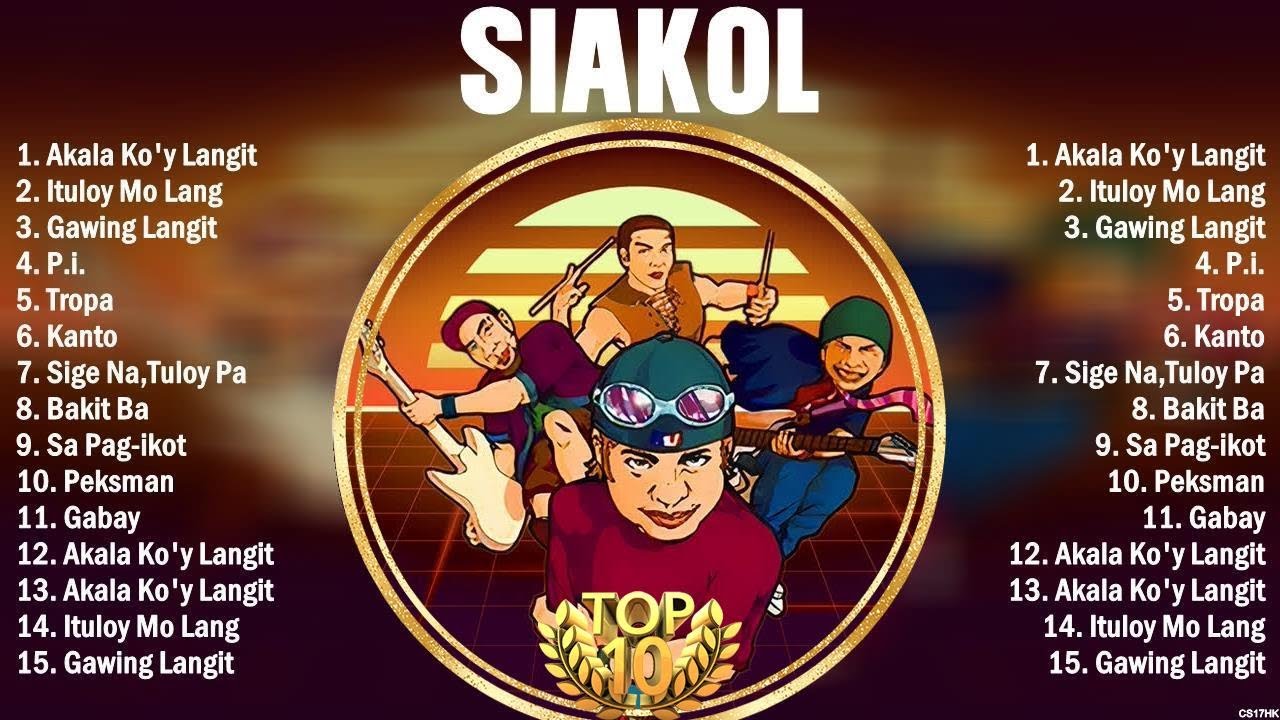 Siakol Greatest Hits Ever ~ The Very Best OPM Songs Playlist - YouTube