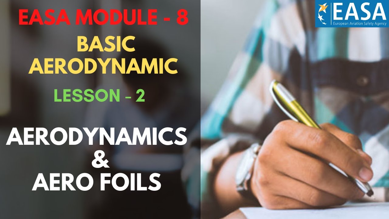 Aerodynamics and Aerofoils | EASA Module 8 - Basic aerodynamics | Aircraft maintenance ...