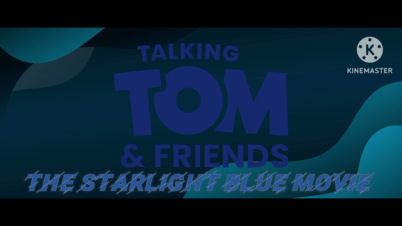 Talking Tom & Friends The Starlight Blue Movie (2019) Theme Song - YouTube