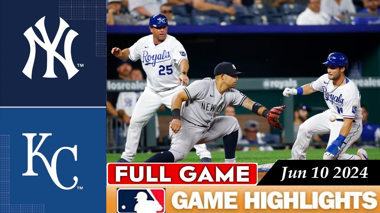 Kansas City Royals Vs. New York Yankees FULL GAME HIGHLIGHTS Jun 10 ...