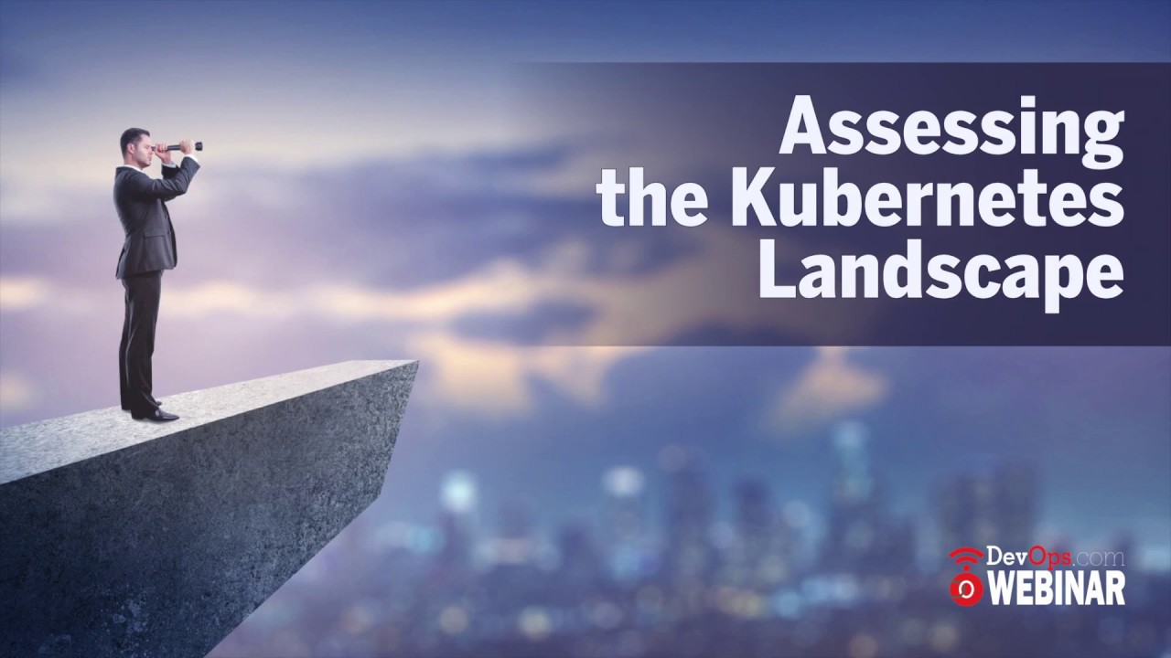 Assessing the Kubernetes Landscape - YouTube
