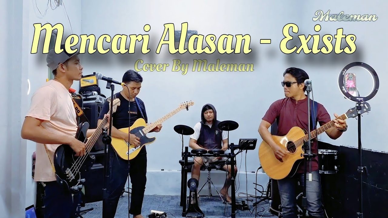 Mencari Alasan - Exists (Cover) Maleman - YouTube