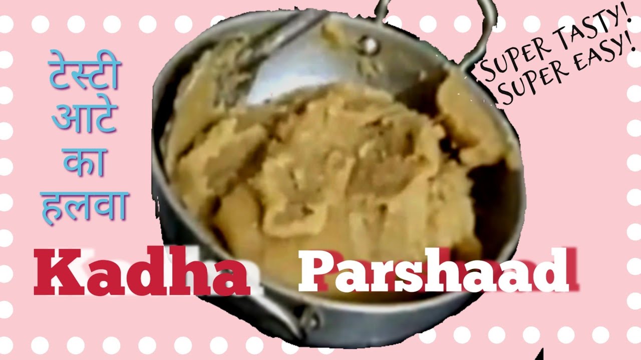 Tasty Kadha Parshaad 😋 Delicious Aate Ka Halwa Recipe ️ Enjoy! - YouTube