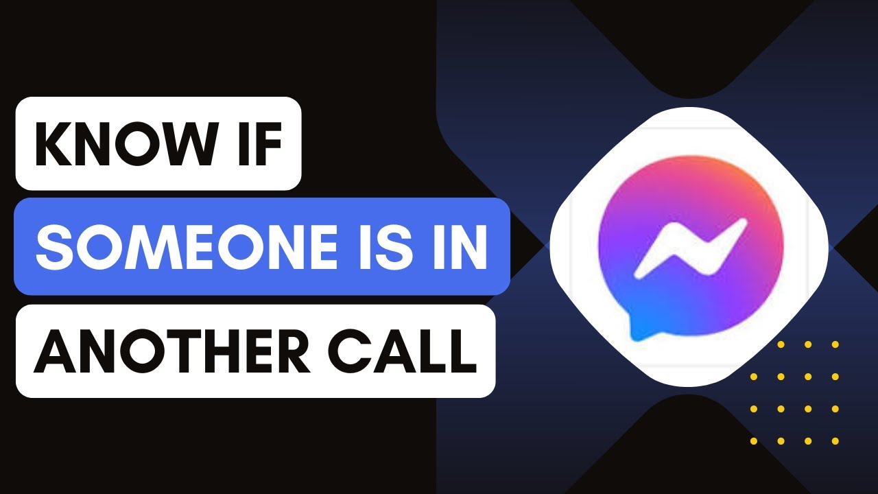How to Know if Someone is in Another Call in Messenger? - YouTube