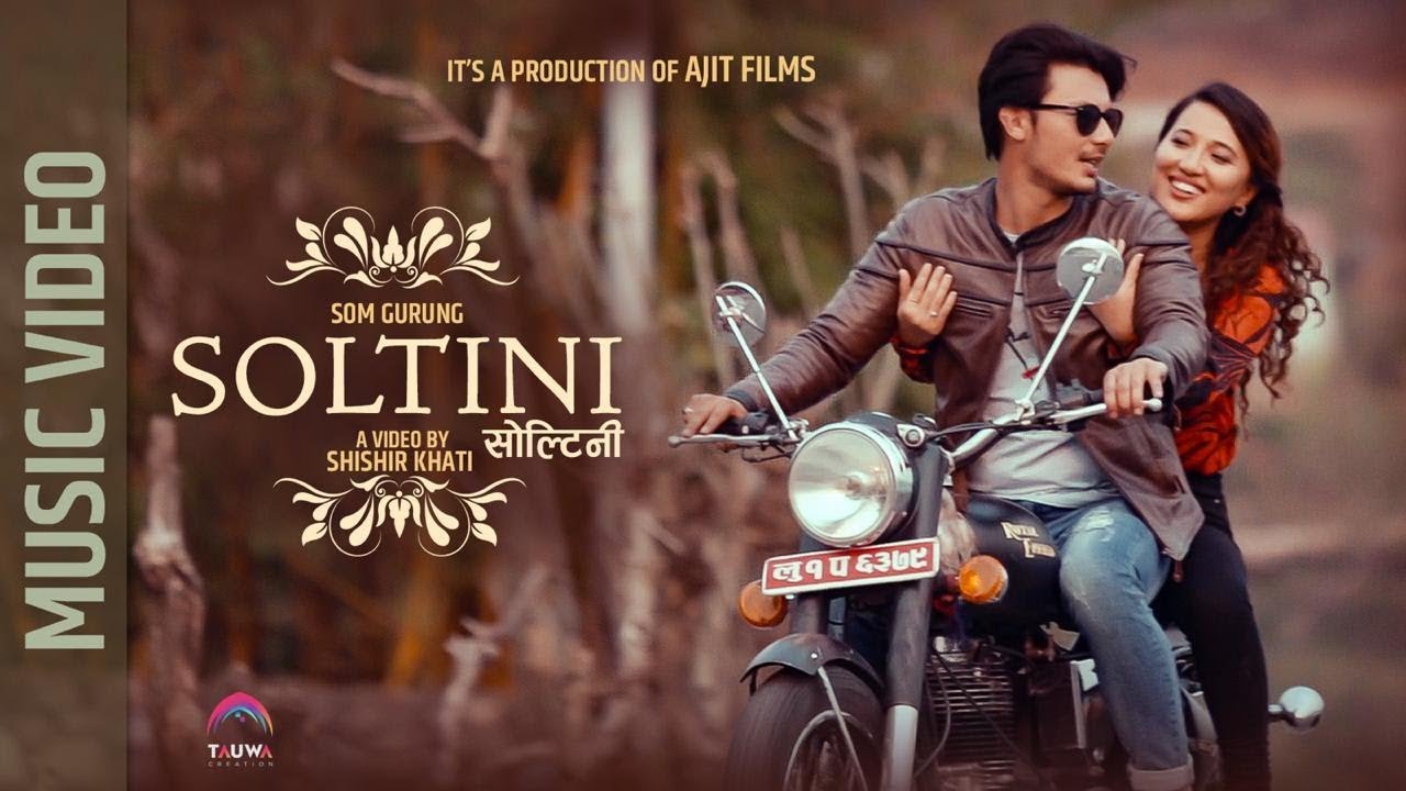 New Nepali Song 2019 “Soltini” by Som Gurung || Feat. Nirajan Pradhan ...