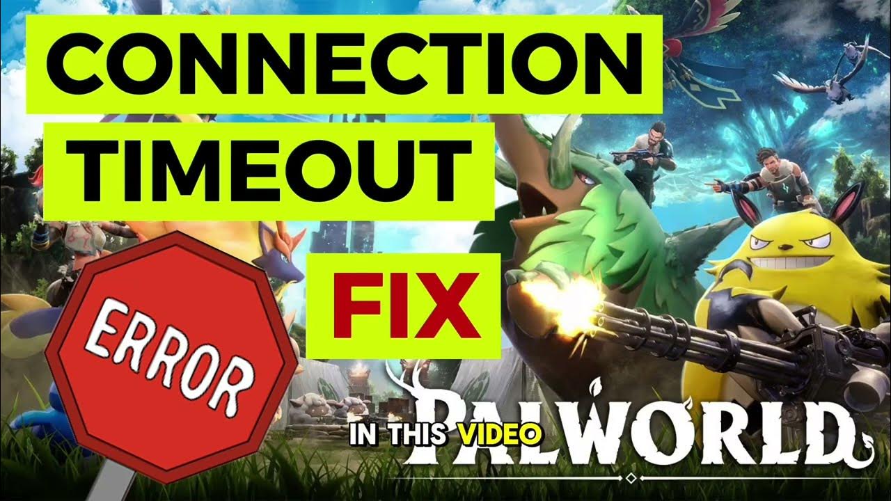 PALWORLD Connection Timeout - Easy and Fast Fix! - YouTube