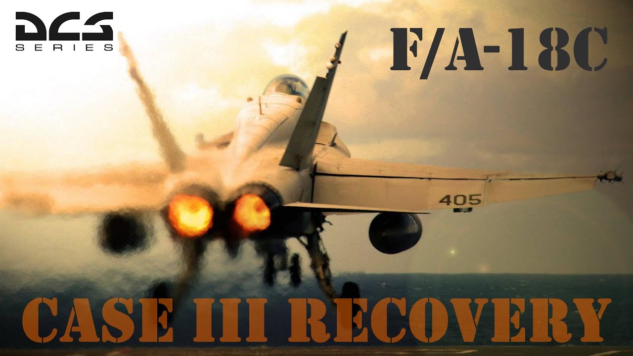 [DCS World] F/A-18C CASE III Recovery - YouTube