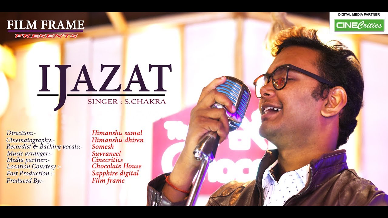 Ijazat Cover Song By S. Chakra - Originally By Arjit Singh ...