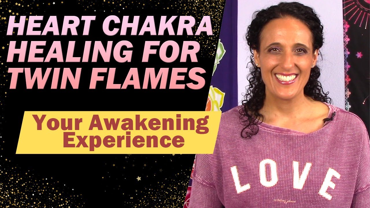 ️ Heart Chakra ️ Healing for 🔥 Twin Flames 🔥 Your Awakening Experience ...