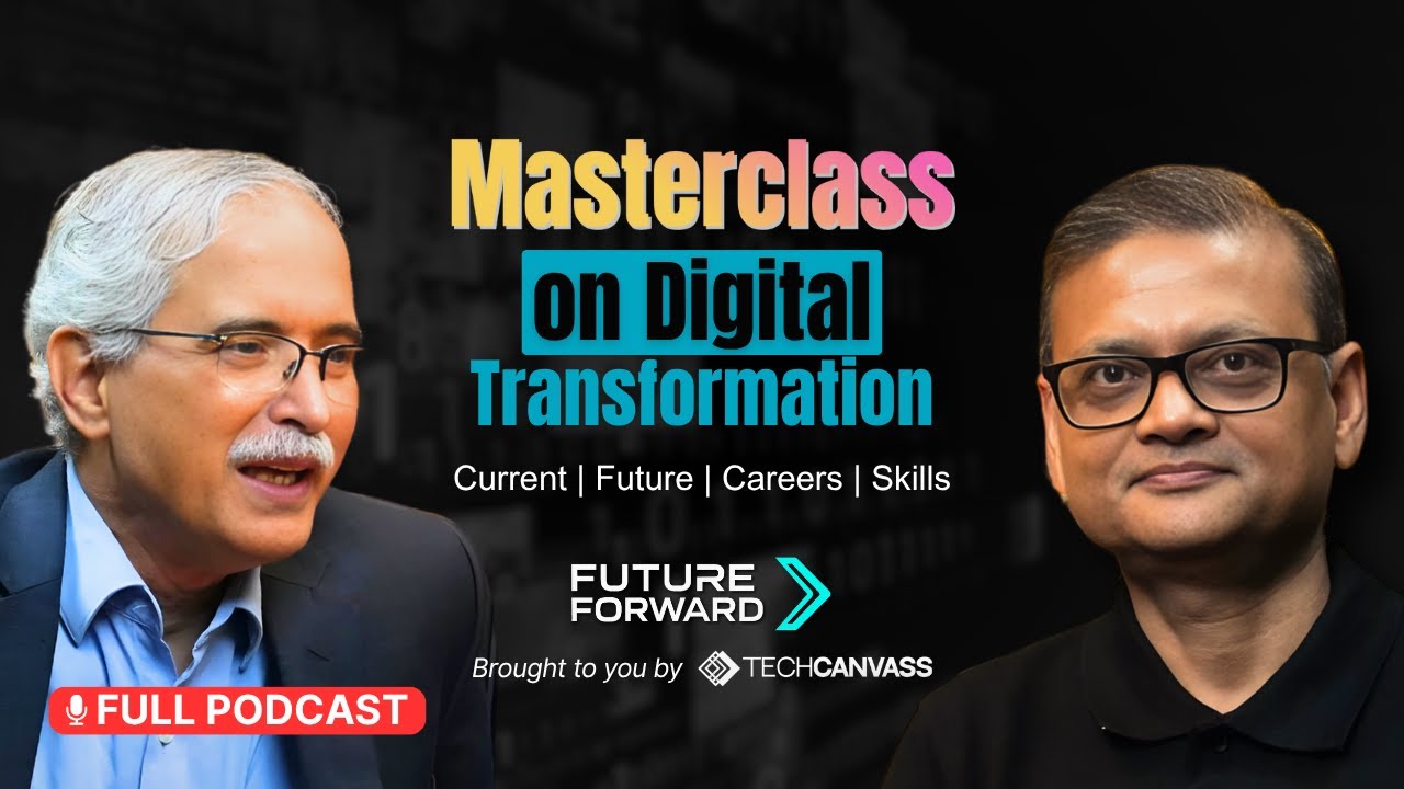 Masterclass on Digital Transformation | FutureForward | Techcanvass Podcasts - YouTube