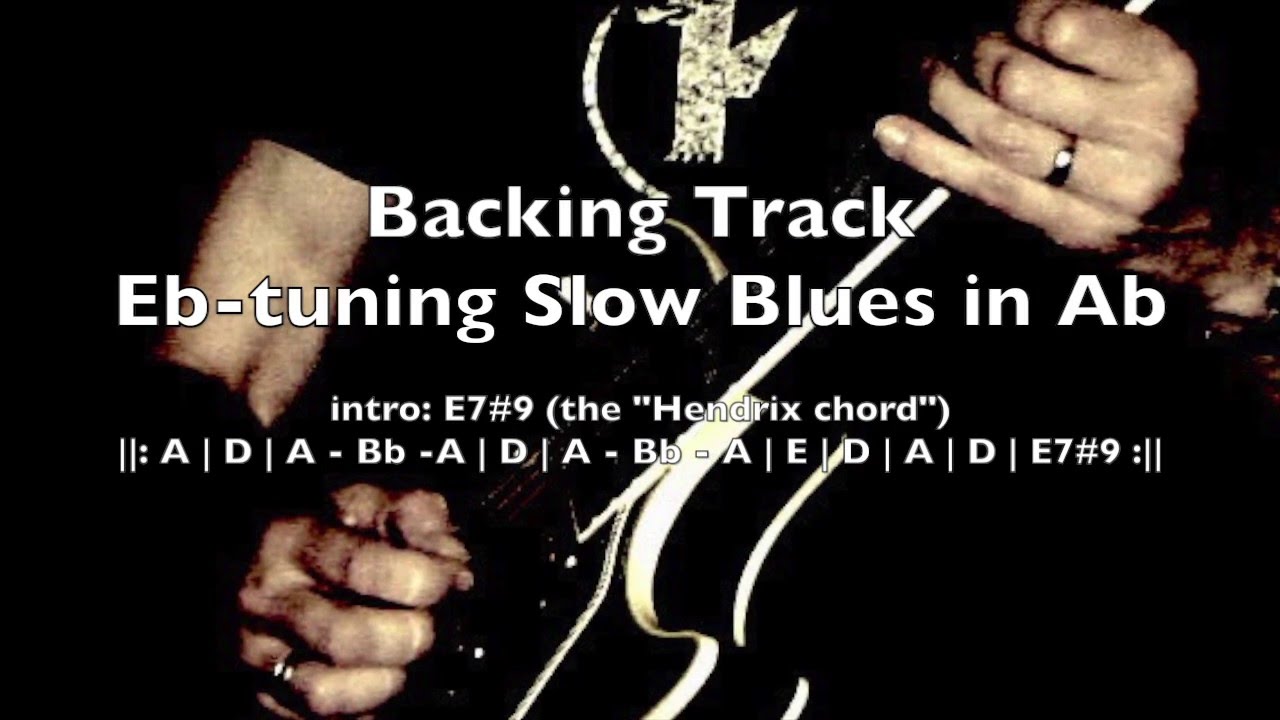 Eb tuning Slow Blues in Ab Backing Track - YouTube