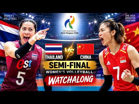Thailand vs China LIVE Women’s Volleyball Semi-Final Asian Games 2026 Watchalong