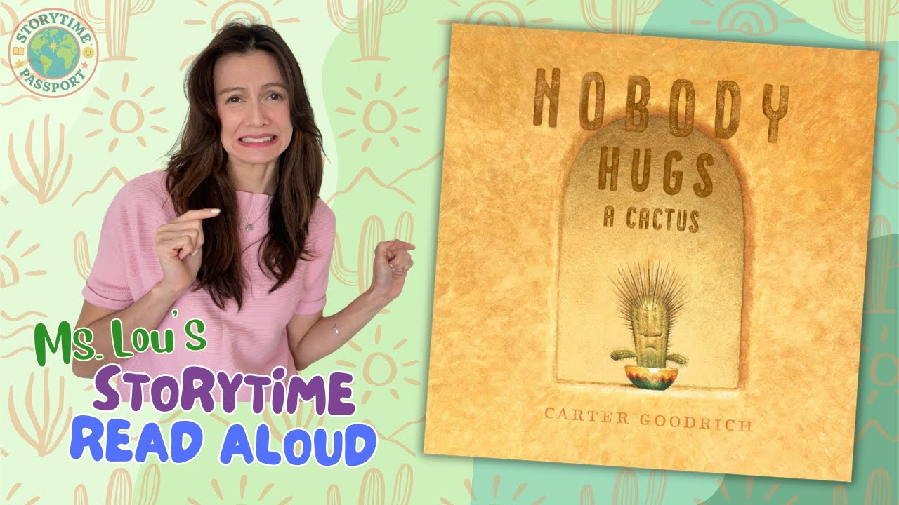 Nobody Hugs a Cactus Read Aloud 🌵 | Funny & Heartwarming Storytime for ...