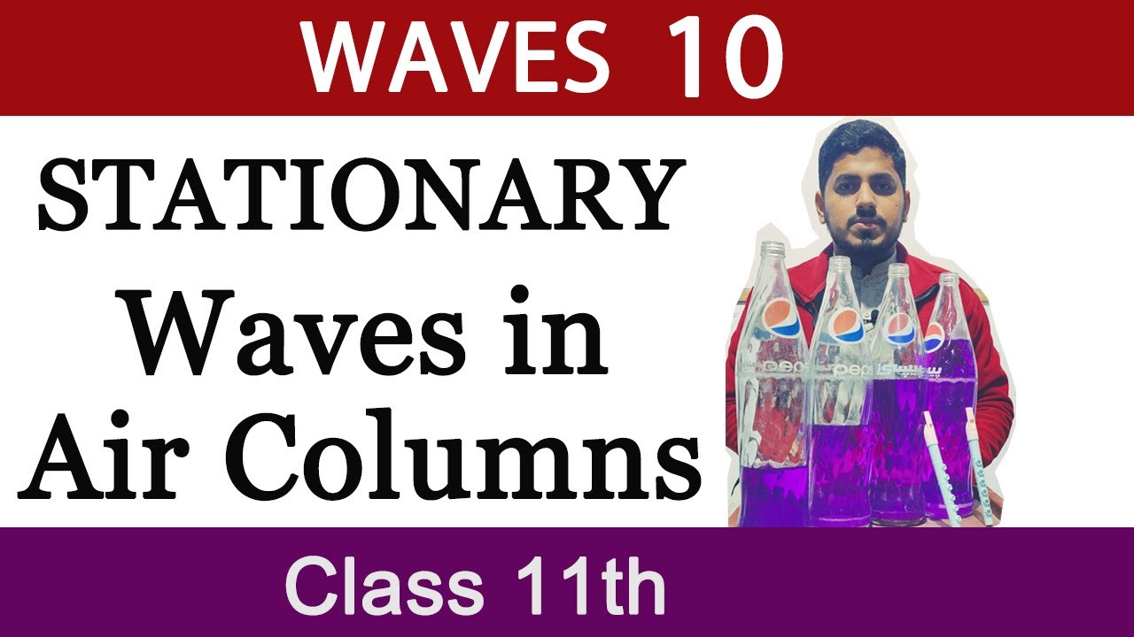 STATIONARY WAVES in Air Columns | Waves | Chapter 8 | Physics | Class ...