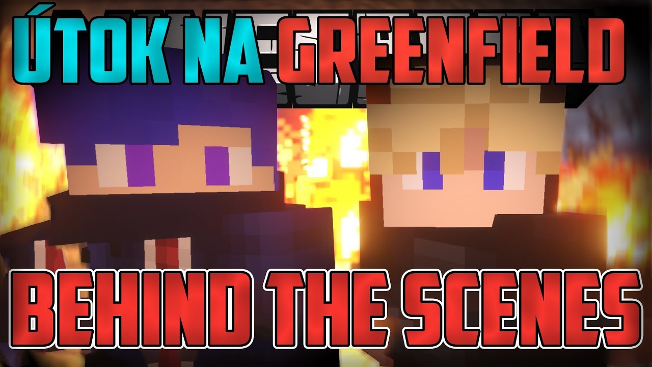 ÚTOK NA GREENFIELD *BEHIND THE SCENES* - YouTube