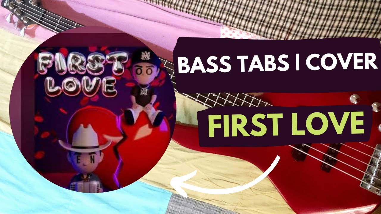 First Love Oscar Ortiz ft Edgardo Nuñez | TABS | COVER | Bass 🎸 - YouTube