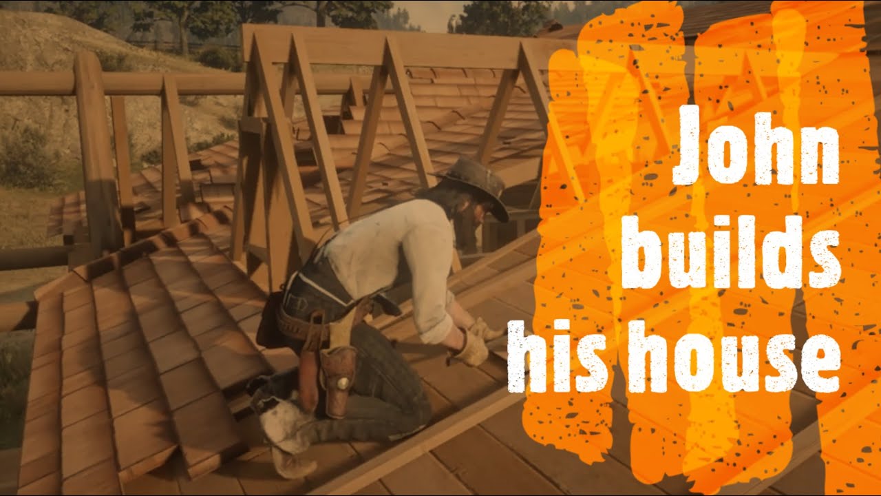 John Marston Builds His House - Red Dead Redemption 2 - A New Jerusalem ...