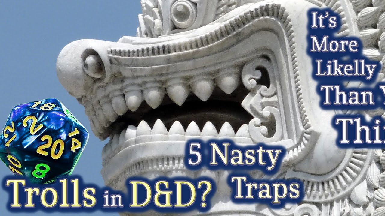 Trolling in D&D - 5 Most Annoying, Crazy Traps & Trolls for DnD and ...