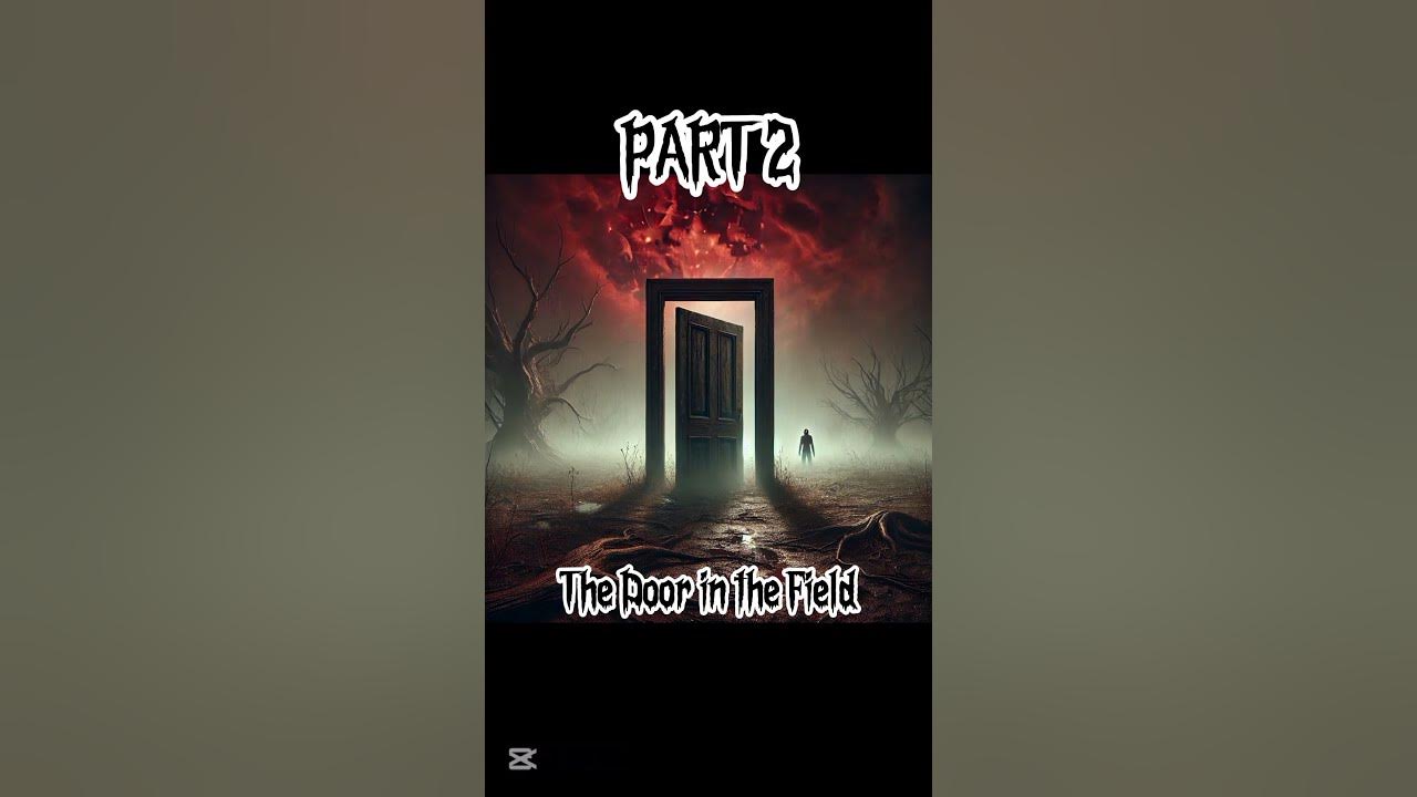 The Door In The Field (Part 2) - YouTube