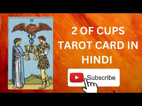 2 OF CUPS UPRIGHT AND REVERSE DETAILED READING IN HINDI - YouTube