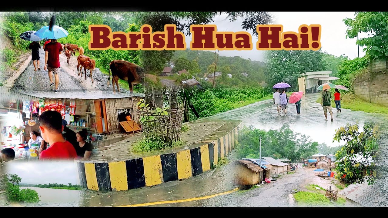 Rain Ka Time Dekho In Mizoram || The Situation Of The Village @During ...