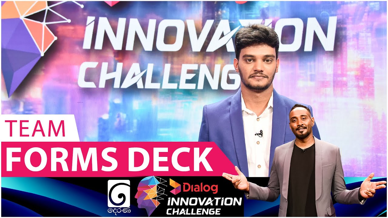 𝗧𝗲𝗮𝗺 - 𝗙𝗢𝗥𝗠𝗦 𝗗𝗘𝗖𝗞 | Dialog Innovation Challenge | Episode 03 | 29th ...