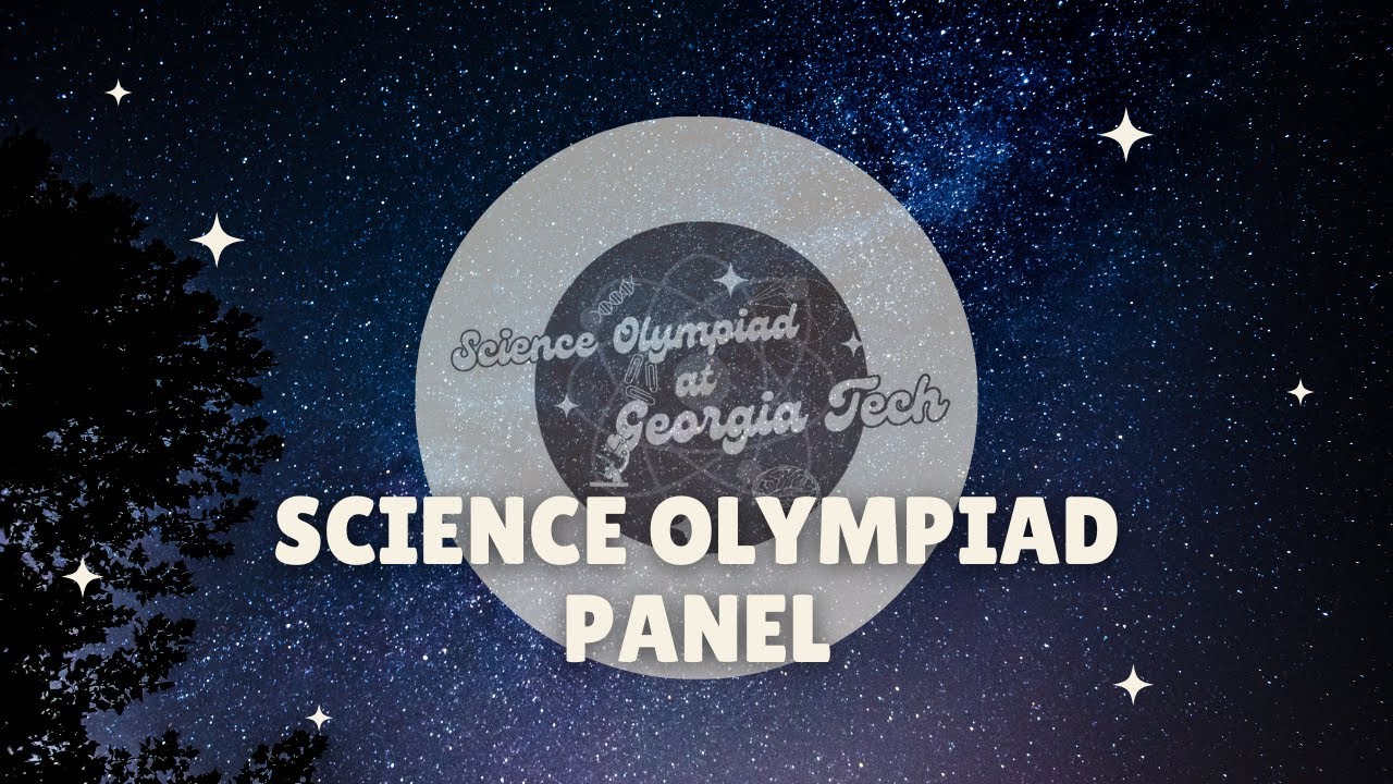 Science Olympiad Panel | SciOly@GT 2024 Event Workshop Series - YouTube