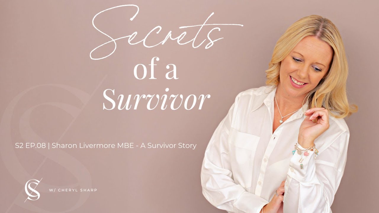 S2 EP.08 | Sharon Livermore MBE - A Survivor Story - YouTube