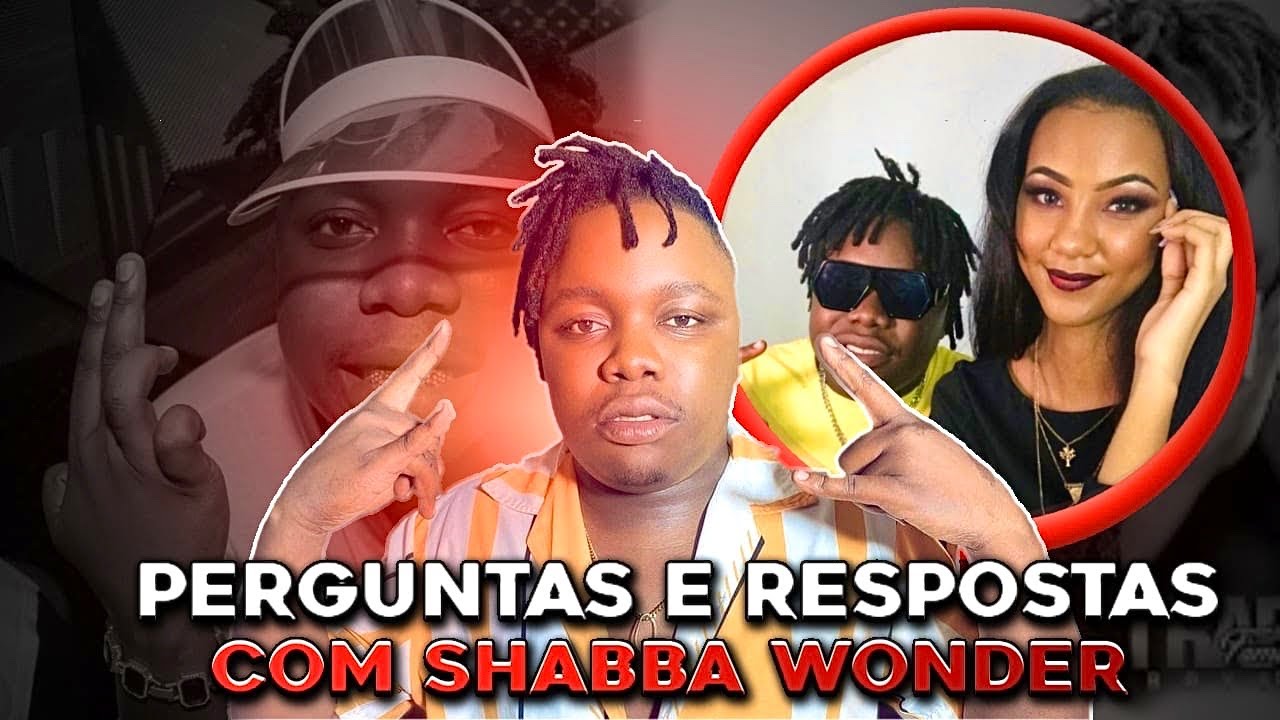 SHABBA WONDER | PERGUNTAS & RESPOSTAS | 🎵🔥 YOUTUBER MOÇAMBICANO | - YouTube