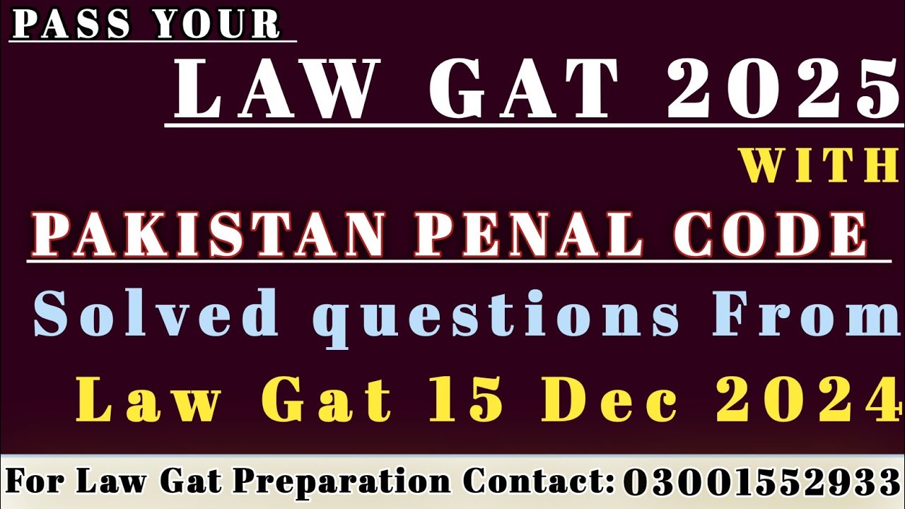 "PAKISTAN PENAL CODE"/PPC Solved Questions From Law Gat 15.12.2024 ...