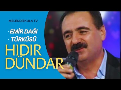 EMİR DAĞI TÜRKÜSÜ - HIDIR DÜNDAR (TÜRKÜLER)